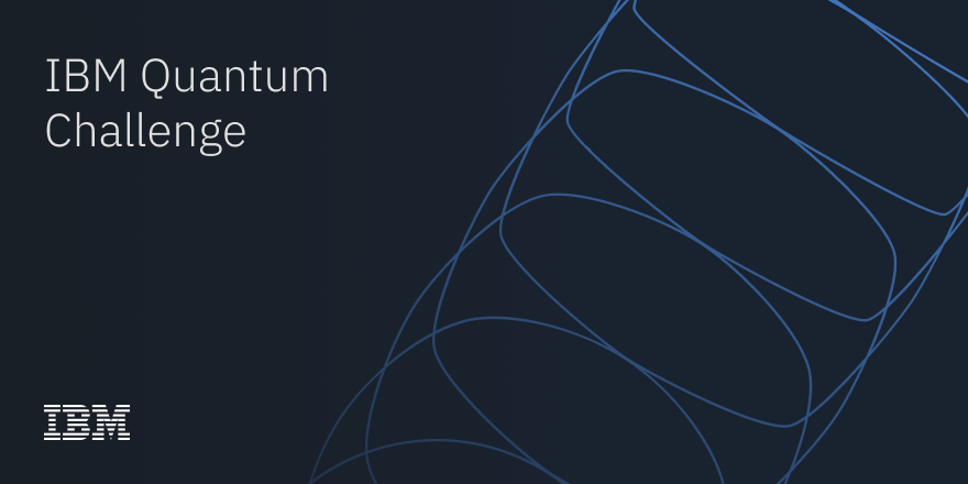 IBM Quantum Experience Announces a Global Quantum Challenge