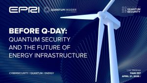 EPRI Hosts Panel on Quantum Security and the Future of Energy Systems